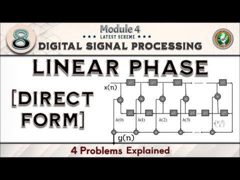 8.Linear Phase Direct Form ,4 Problems Solved Module 4 DSP 5th Sem ECE ...