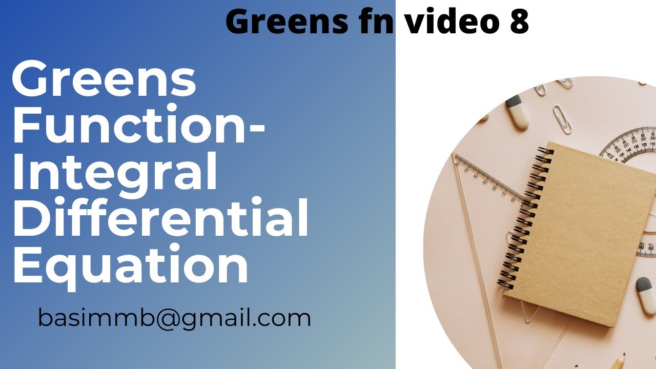 Green's Function-Integral Differential equation - YouTube