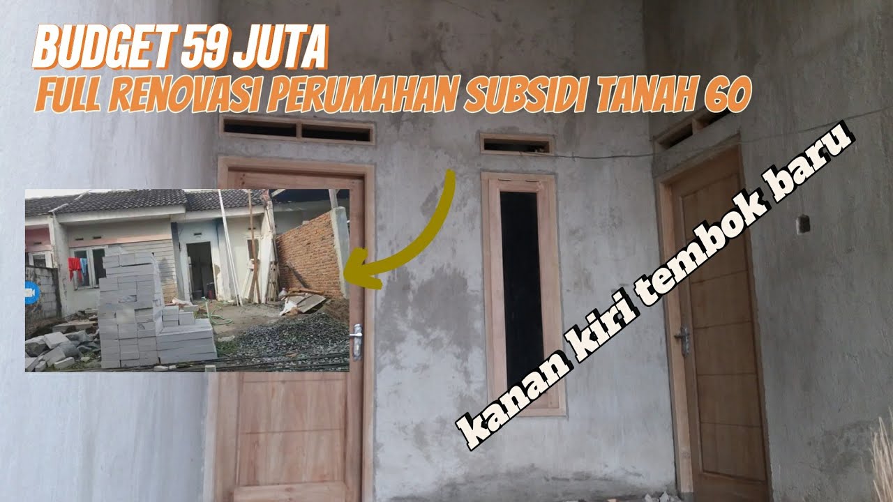 budget 59 juta full renovasi rumah type 30/60 jadi rumah type 60/60 ...