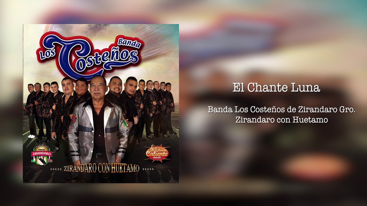 Banda Los Costeños de Zirandaro Gro. – El Chante Luna (2017) - YouTube