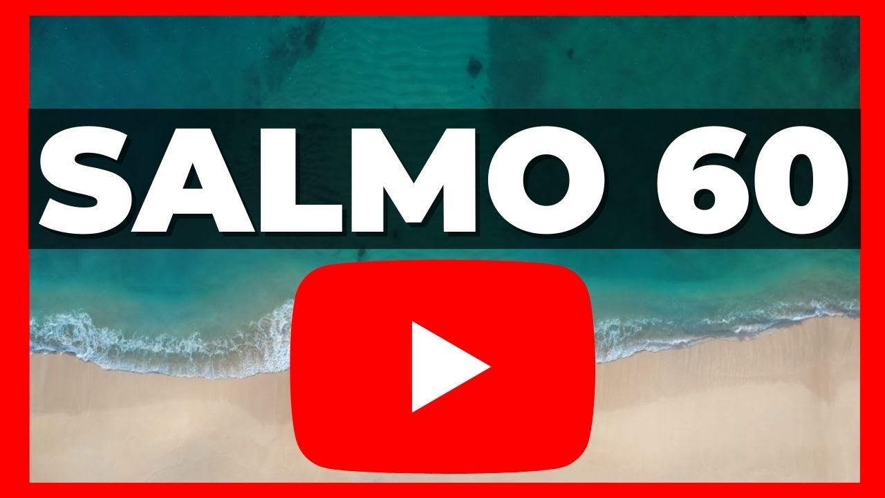 SALMO 60 Reina Valera Hablado Con Letra Grande y Audio 🔴 - YouTube
