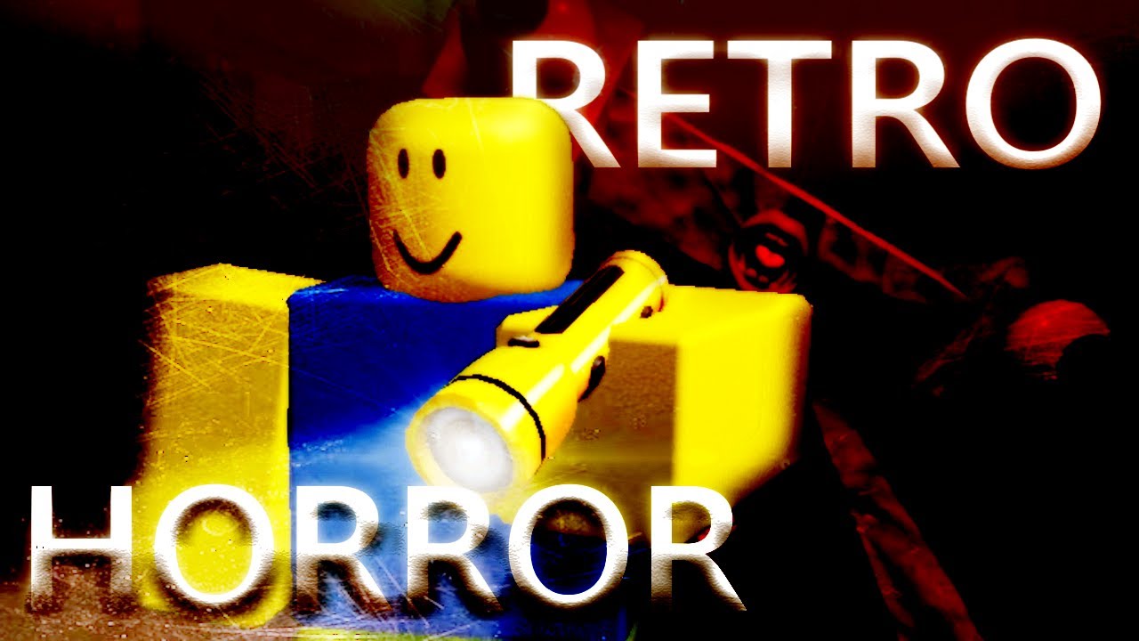 Retro Style Roblox Horror Games - YouTube