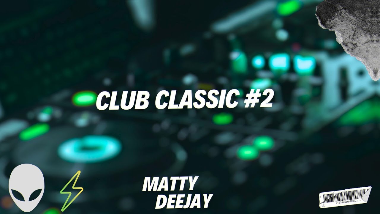 Club Classic #2 ⚡️ Matty Deejay ⚡️ - YouTube