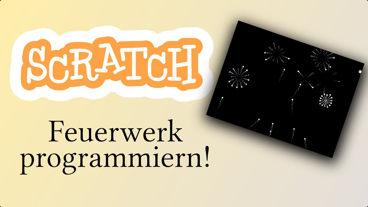 Feuerwerk-Animation mit Scratch programmieren! - YouTube
