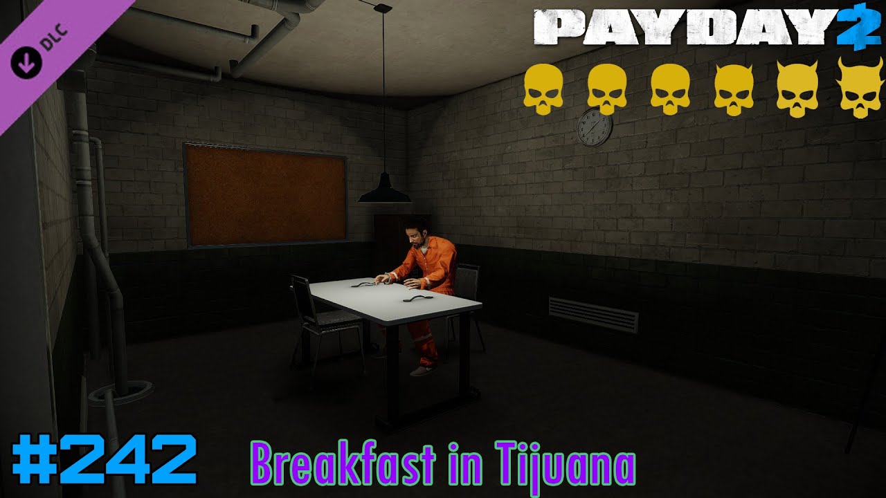 PayDay 2: Breakfast in Tijuana [Breakfast in Tijuana Heist DLC] #242 ...