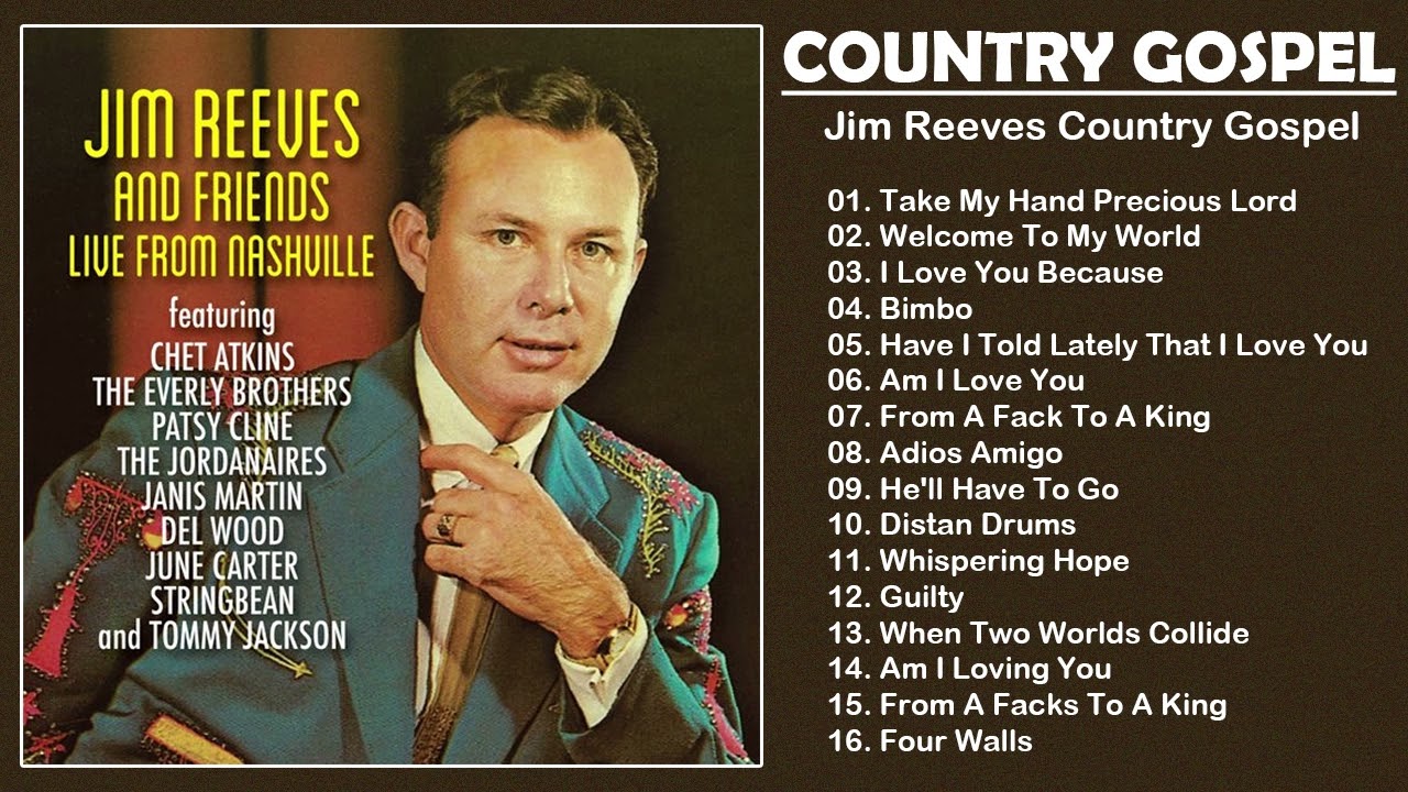 Jim Reeves Gospel Songs Full Album - Classic Country Gospel Jim Reeves ...