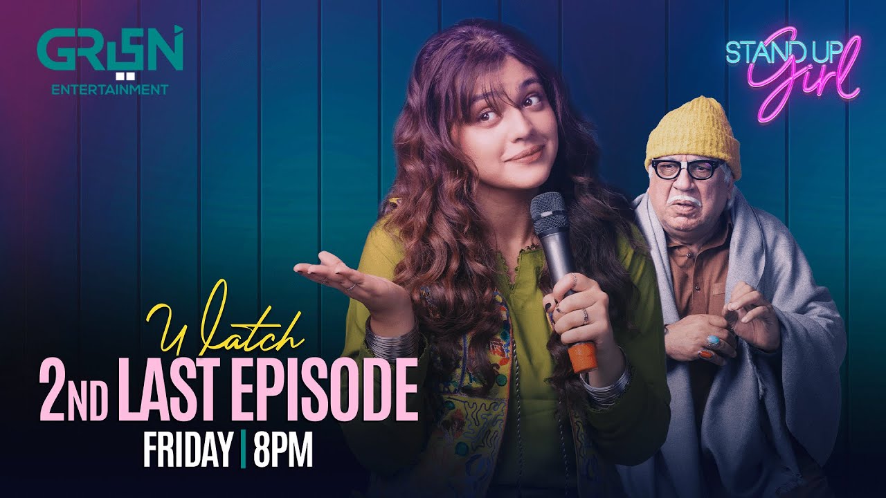 Watch Standup Girl 2nd Last Episode Tonight at 8 PM only on Green TV ...
