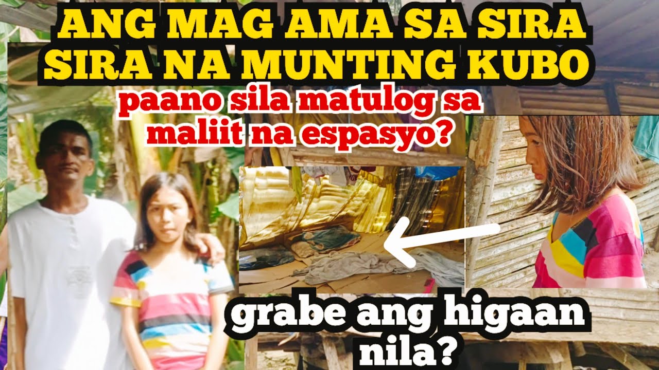 GRABE ANG HIGAAN NILA DELIKADO! ANG MAG AMA SA SIRA SIRA NA MUNTING ...