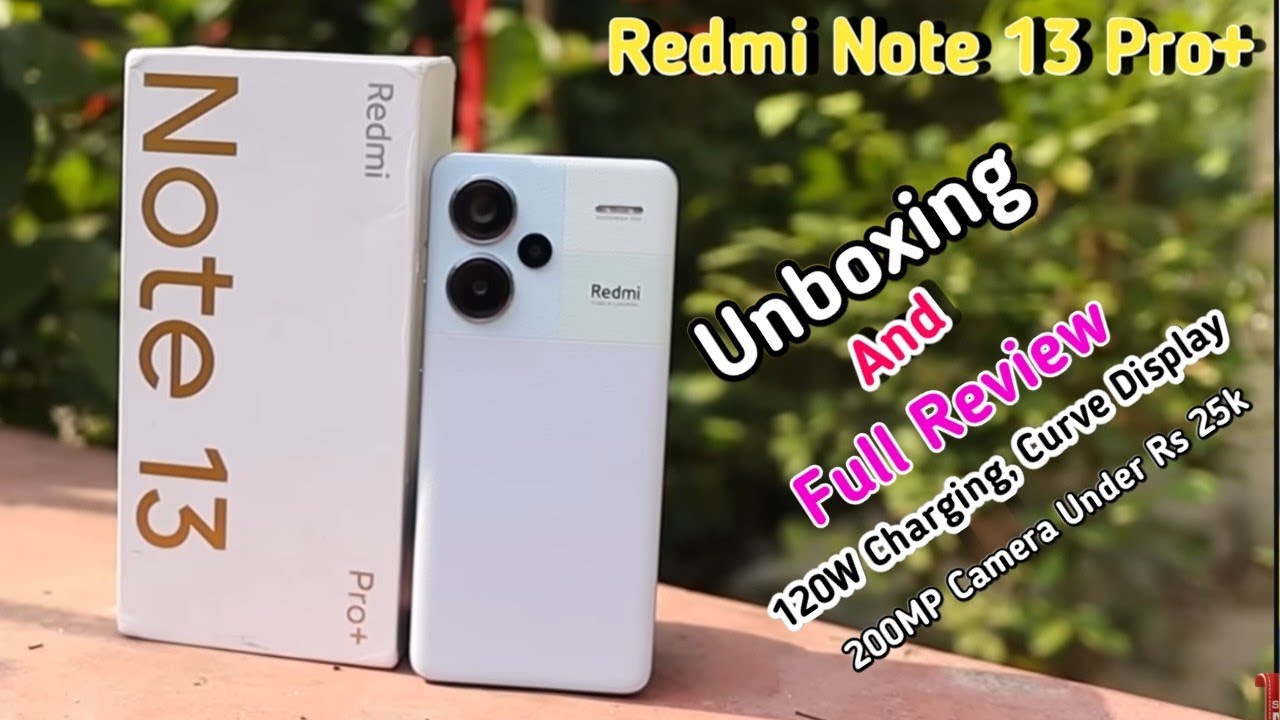 redmi note 13 Pro plus Series launch date, Redmi note 13 Pro+ review ...