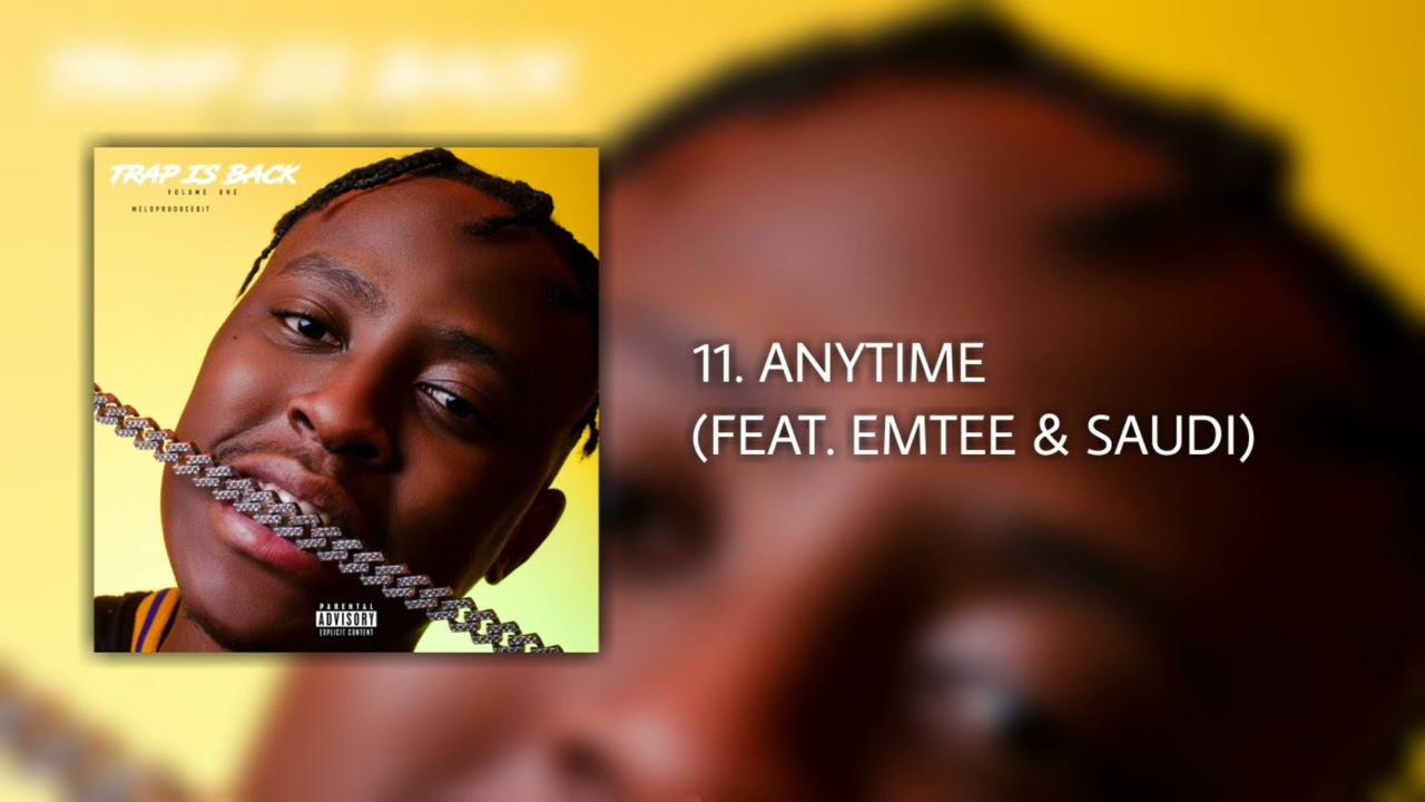 11. Anytime Ft . Emtee & Saudi - YouTube