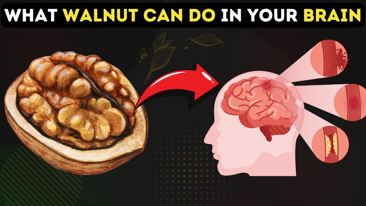 What Walnut Can Do in your Brain | Walnut Benefits - YouTube