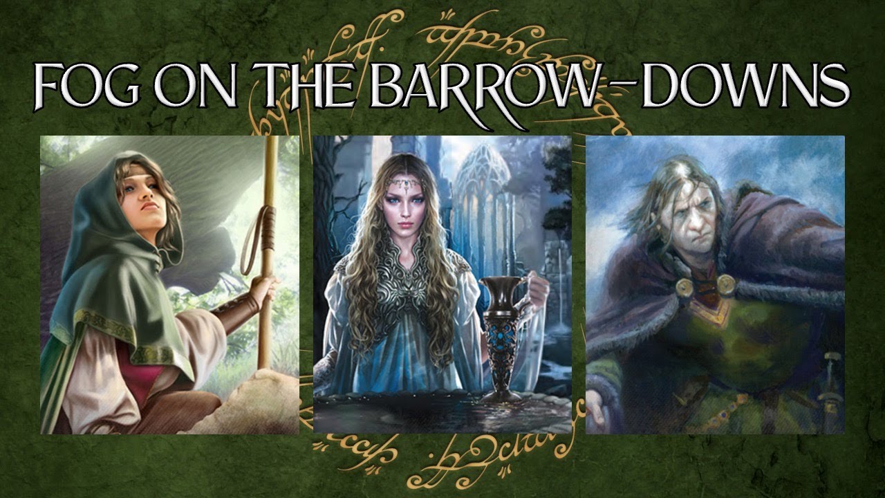 LOTR LCG Solo Progression Series - Episode 80: Fog on the Barrow-downs ...