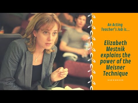 Elizabeth Mestnik talks about the strengths of the Meisner Technique ...