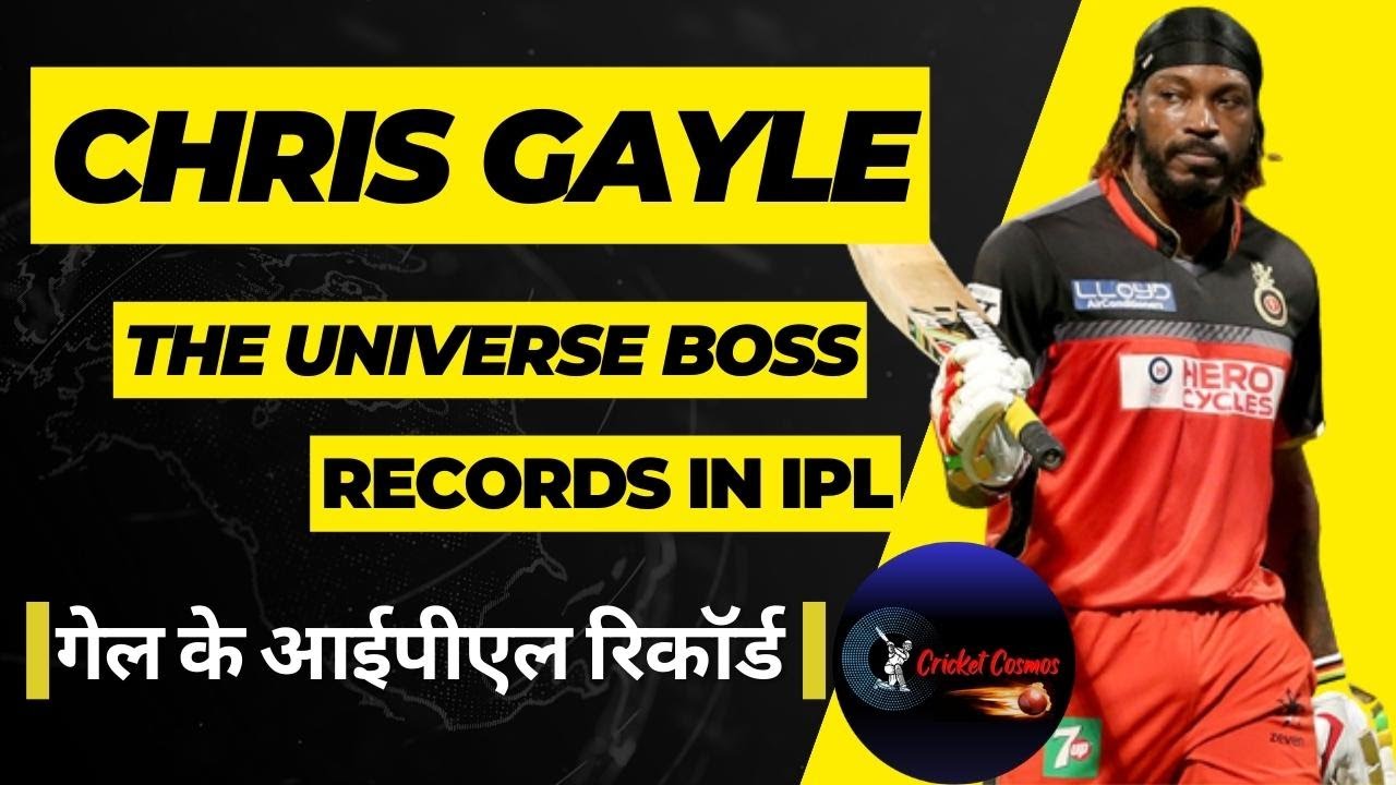 Chris Gayle IPL Career | Gayle Record in IPL | The Universe Boss | गेल ...