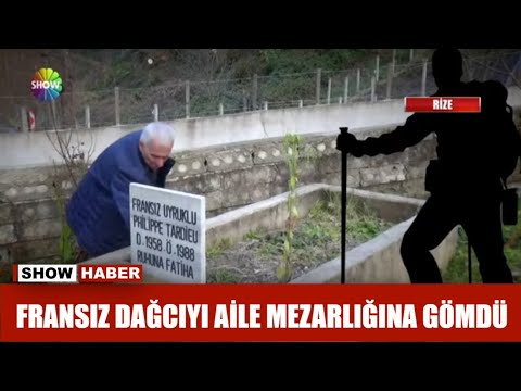 Fransız dağcıyı aile mezarlığına gömdü