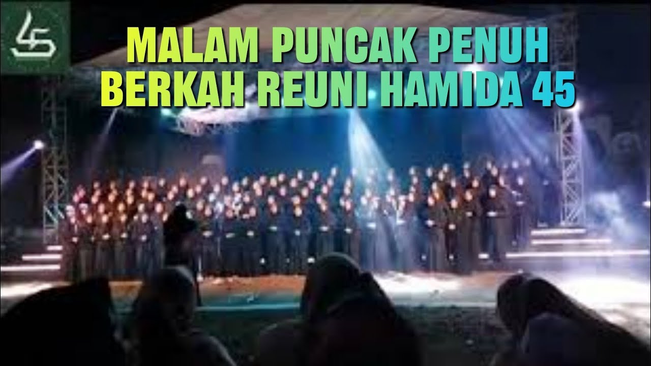 Malam Puncak Penuh Berkah Reuni Hamida Ke 45 - YouTube