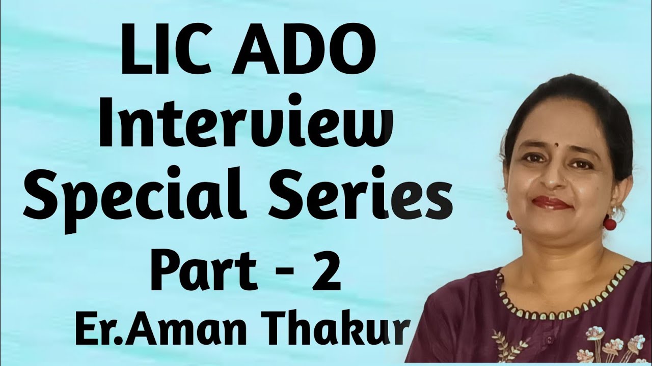 LIC ADO Interview Series | Part - 2 | Er.Aman Thakur - YouTube