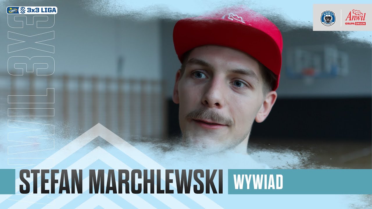 Stefan Marchlewski | Wywiad | Anwil 3x3 z brązem! - YouTube