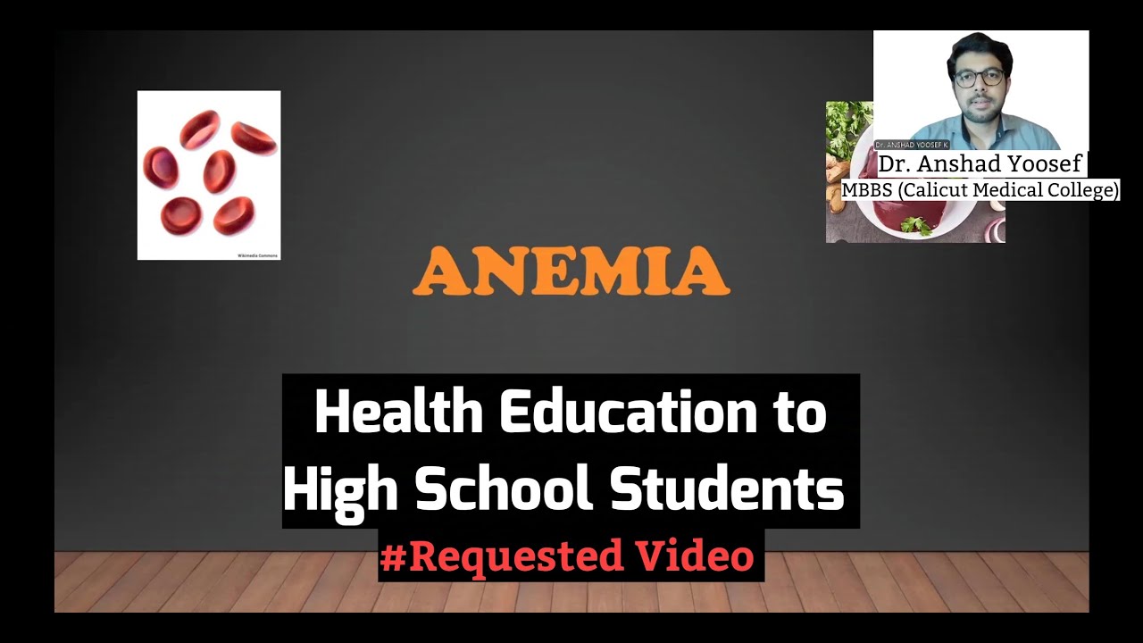 Anemia | Health Education to High School Students (requested video ...