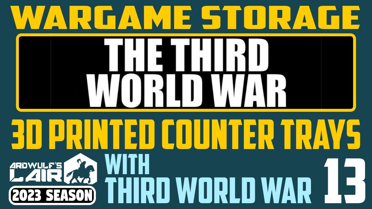 Wargaming Storage 13 | 3D Printed Counter Trays with Third World War ...