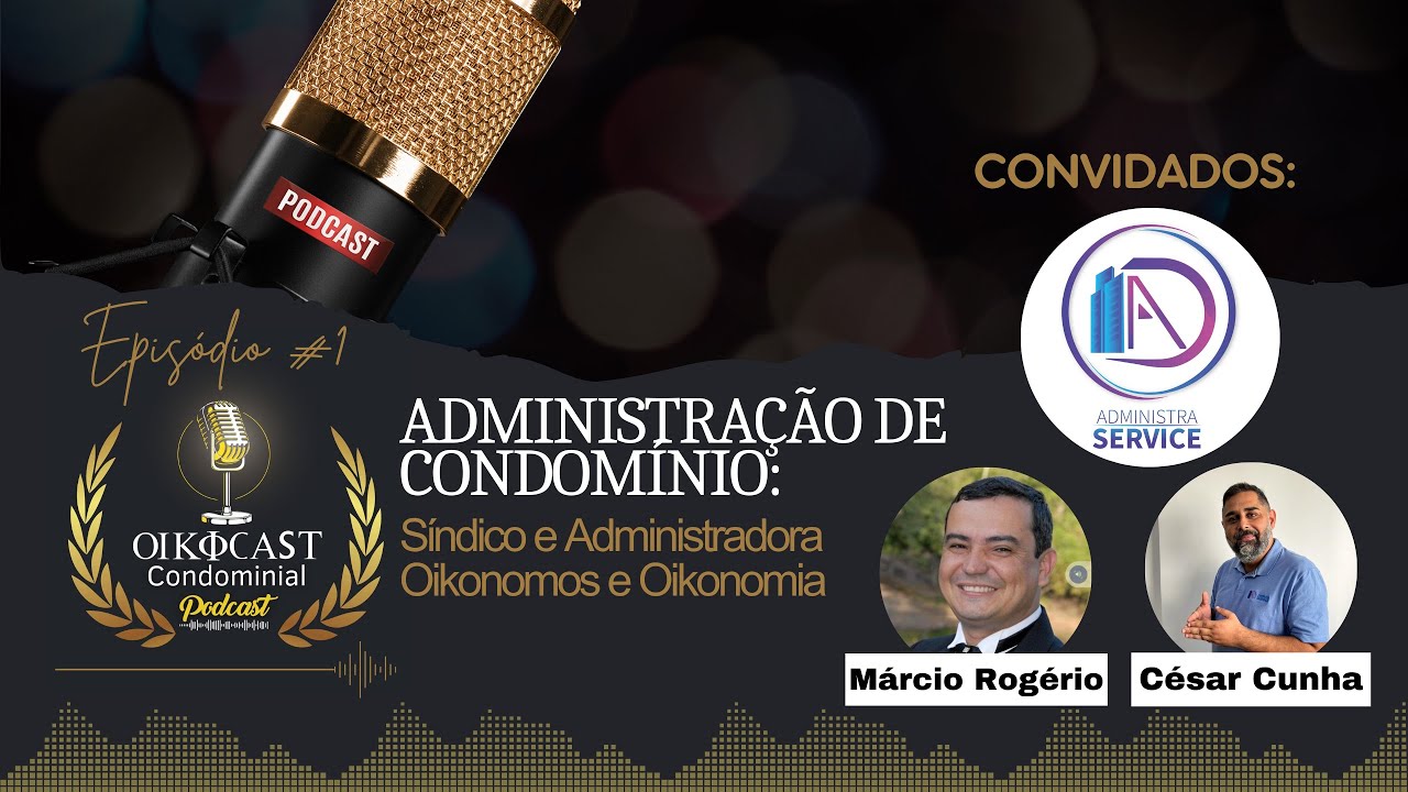 EP 01 - Administração Condominial - Administradora(OIKONOMIA) e Síndico ...
