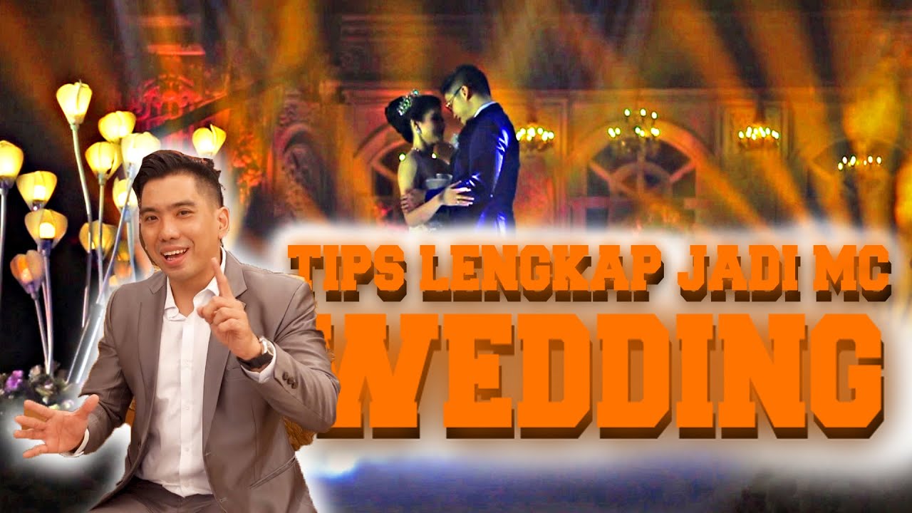 PANDUAN , TUTORIAL & CONTOH TIPS PEMBAWA ACARA/ MC WEDDING ( PERNIKAHAN ...