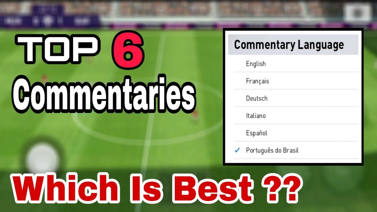 Top 6 Commentaries in Pes | Which Is Best..?? | PES 2021| Gaming Legend ...