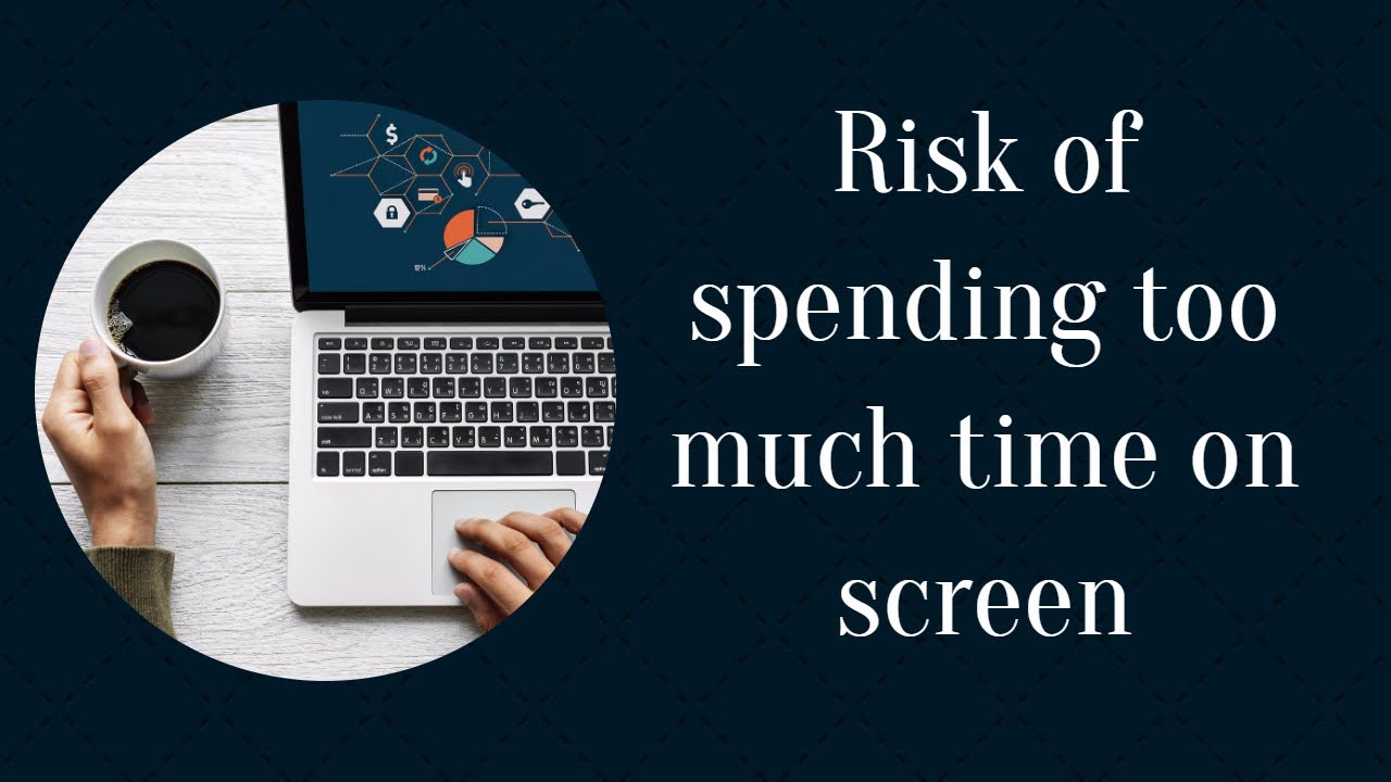 Risk of spending too much time in front of screen | Technology Mentor ...