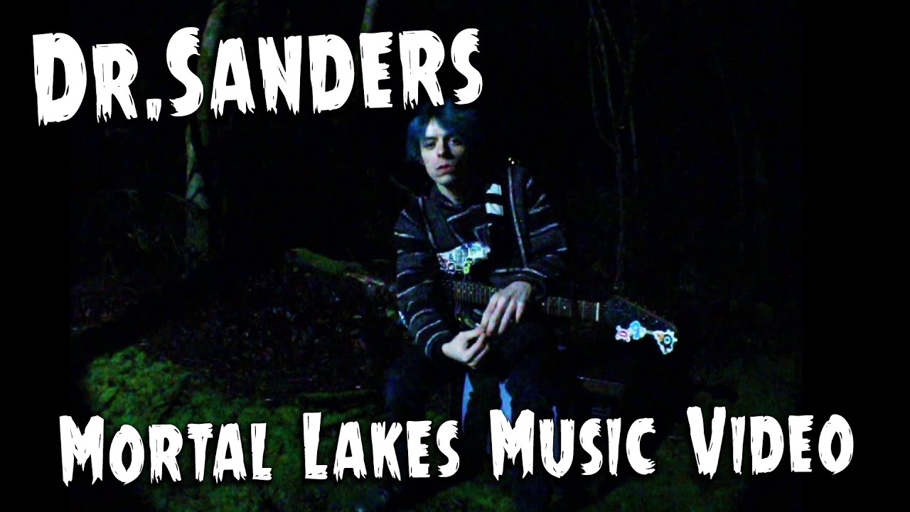 Dr.Sanders - Mortal Lakes [Official Music Video] - YouTube
