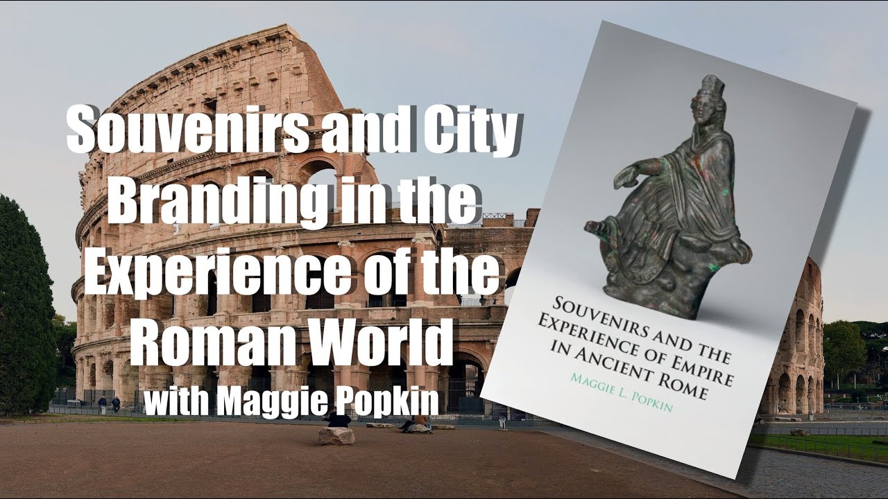 Souvenirs and city branding in the experience of the Roman world, with Maggie Popkin - YouTube