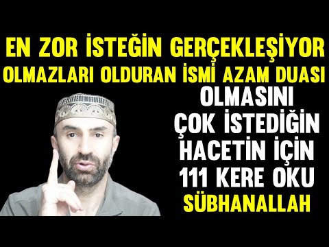 En Zor İsteğin Gerçekleşiyor.! Hacet için 111 Kere Okunacak İsmi Azam Duası! Şimdi Dua Kabul Zamanı