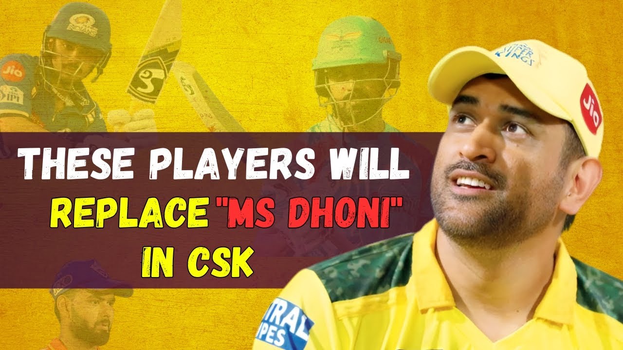 These Players Will Take MS Dhoni Place in CSK! | IPL | By Sportify ...