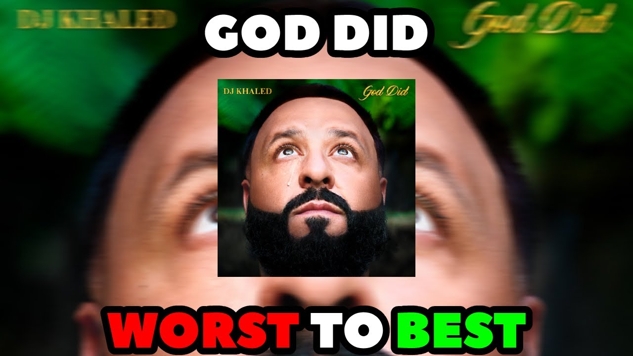 DJ Khaled - GOD DID RANKED (WORST TO BEST) - YouTube