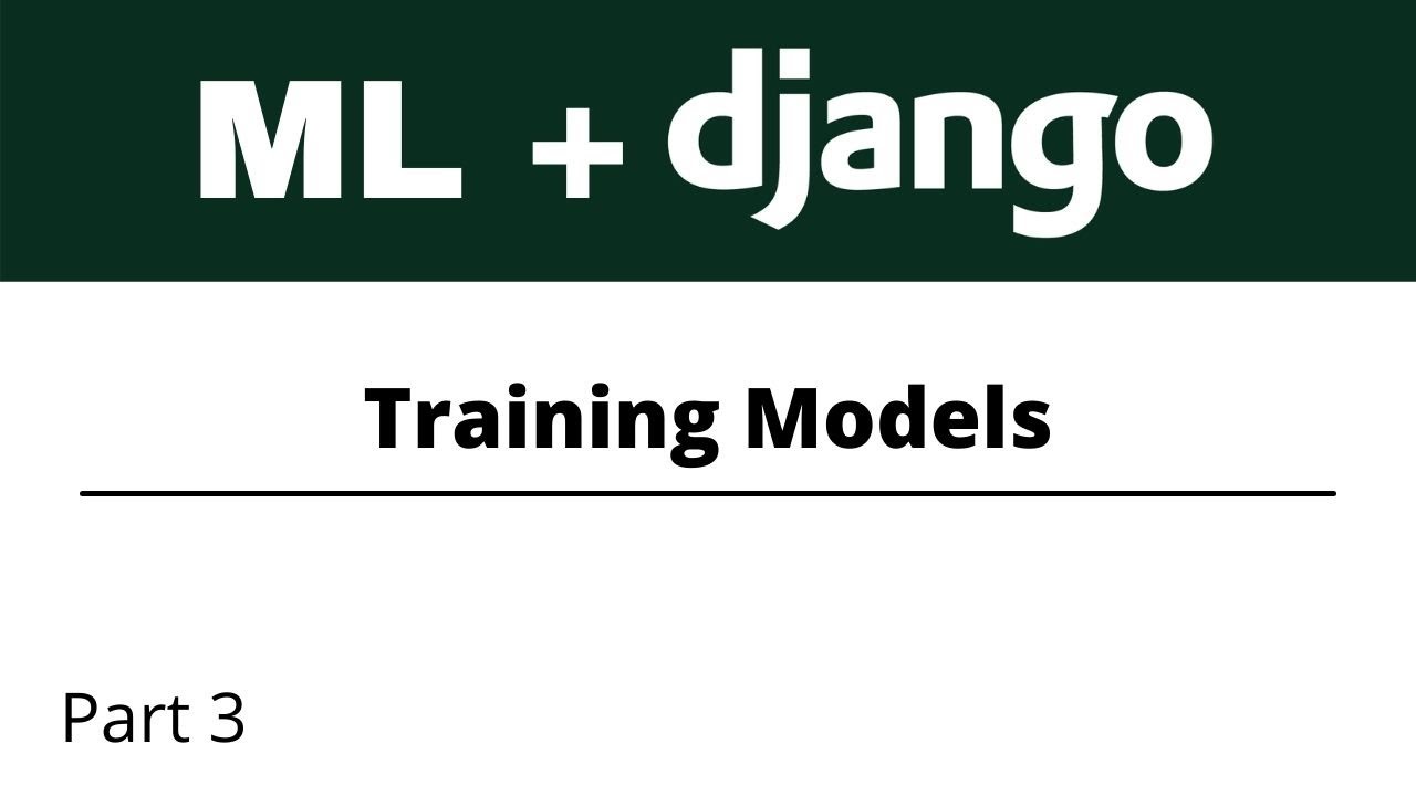 Build ML Apps using Django | Train your models | Part 3 - YouTube