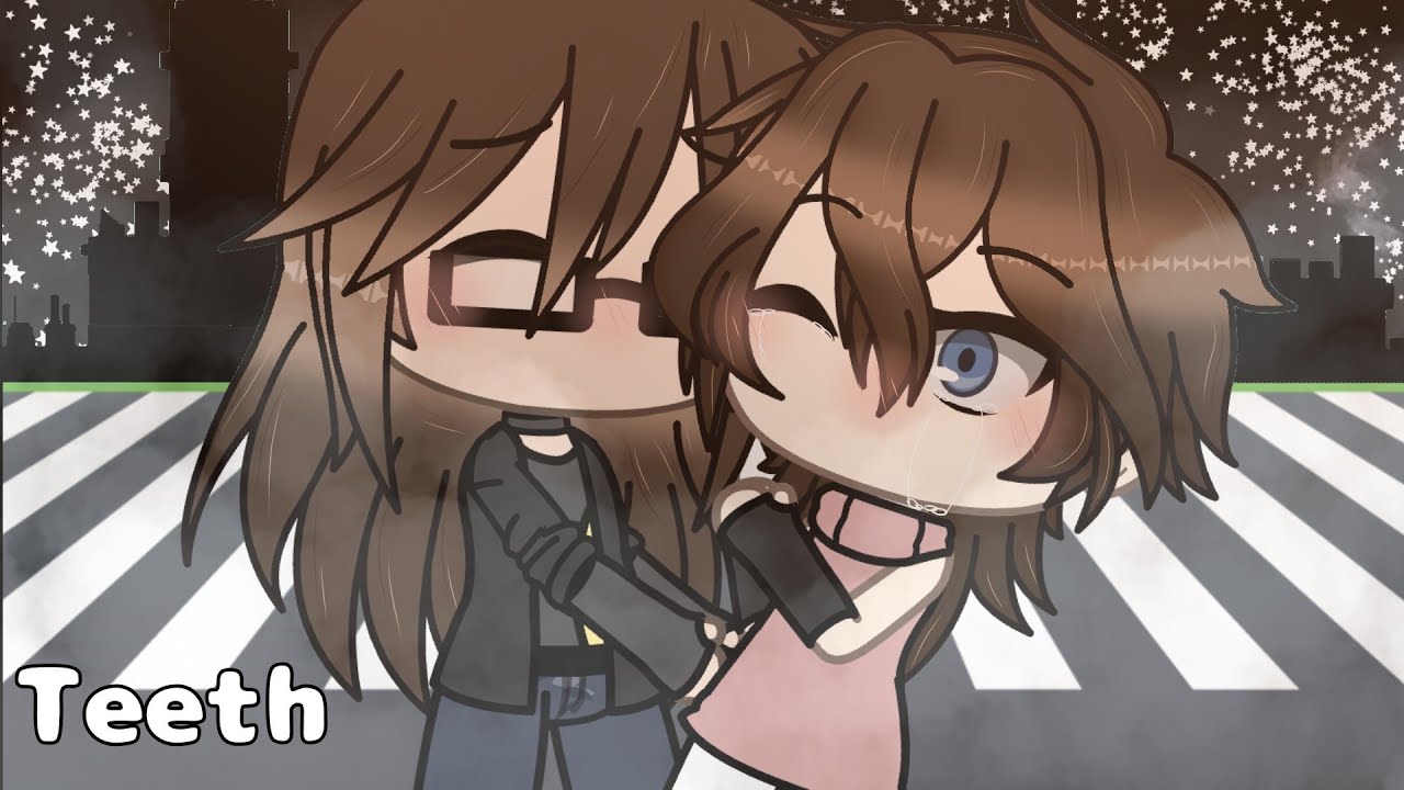 Teeth {Glmv} [FT Shadø møøn (My girlfriend)] _Read description_ - YouTube