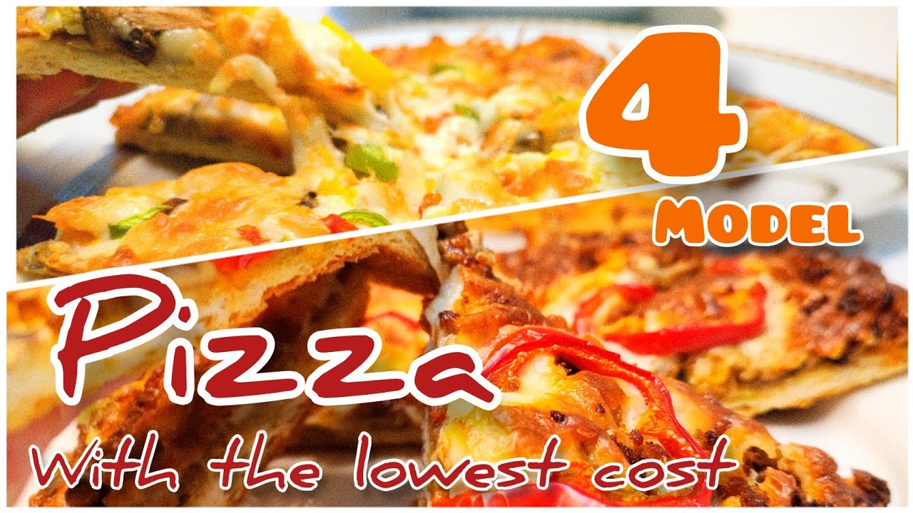 4 pizza models:With the lowest cost of the most delicious pizza you ...