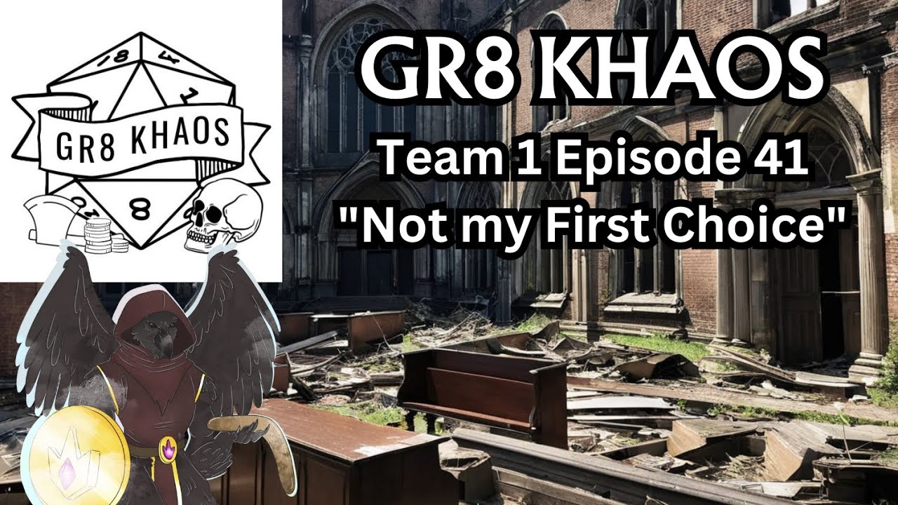 Gr8 Khaos Team 1 Episode 41 "Not My First Choice" - YouTube