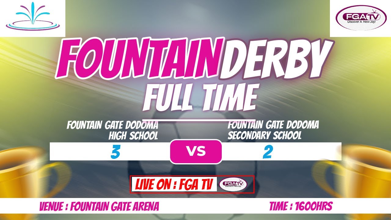 🔴#LIVE: FULL TIME FOUNTAIN GATE DODOMA DERBY O LEVEL 2 - 3 A LEVEL ...