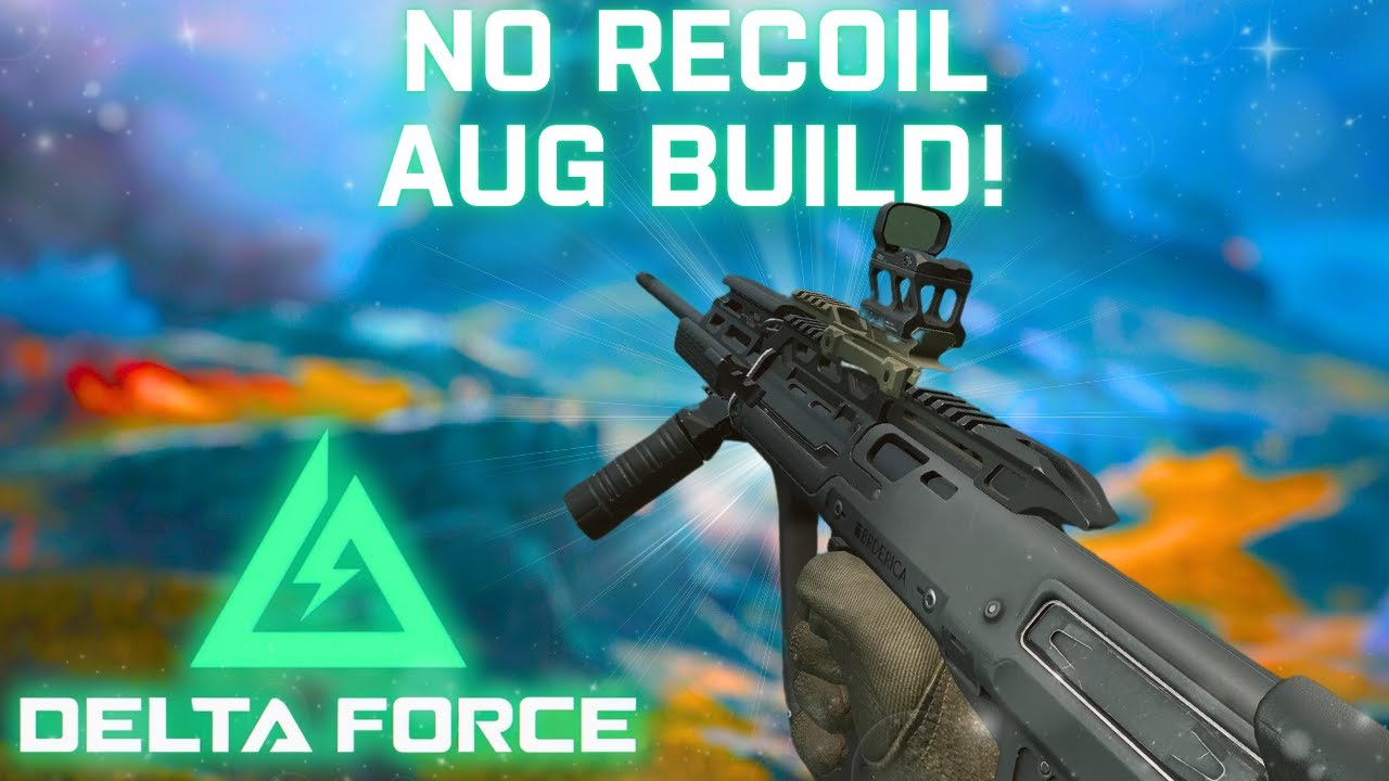 The BEST AUG Build For NO RECOIL In Delta Force - YouTube