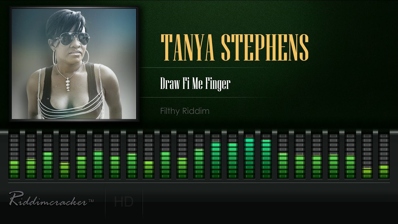 Tanya Stephens - Draw Fi Mi Finger (Filthy Riddim) [HD] - YouTube