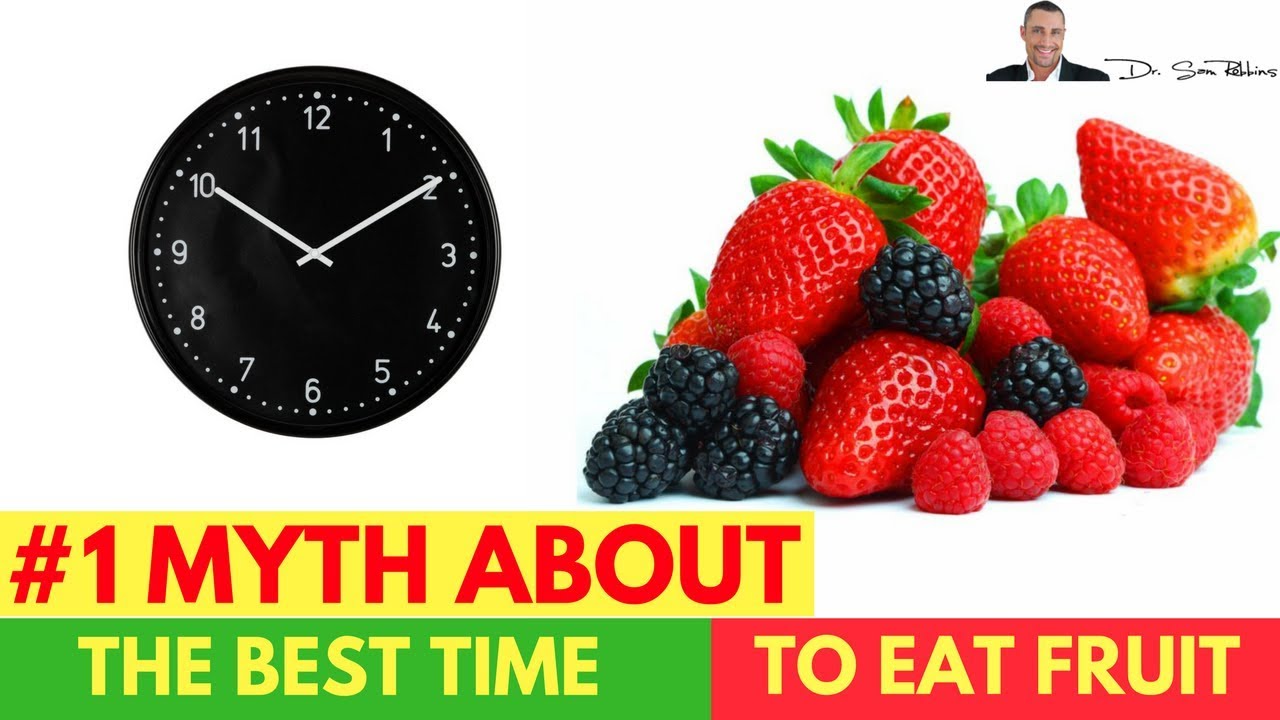 🍒 #1 Myth About The Best Time To Eat Fruit - by Dr Sam Robbins - YouTube