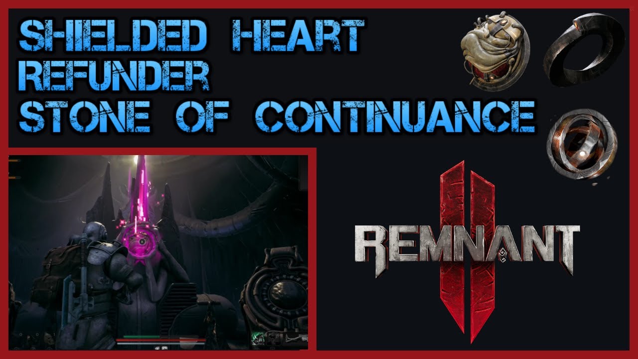 Remnant 2 Shielded Heart Relic - How To Get The Refunder - Stone of ...