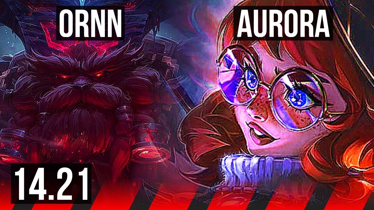 ORNN vs AURORA (TOP) | KR Grandmaster | 14.21 - YouTube
