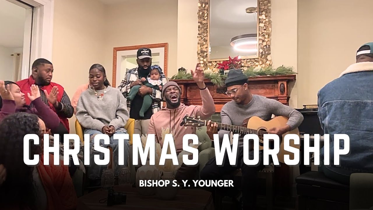 Christmas Worship | Bishop S. Y. Younger - YouTube