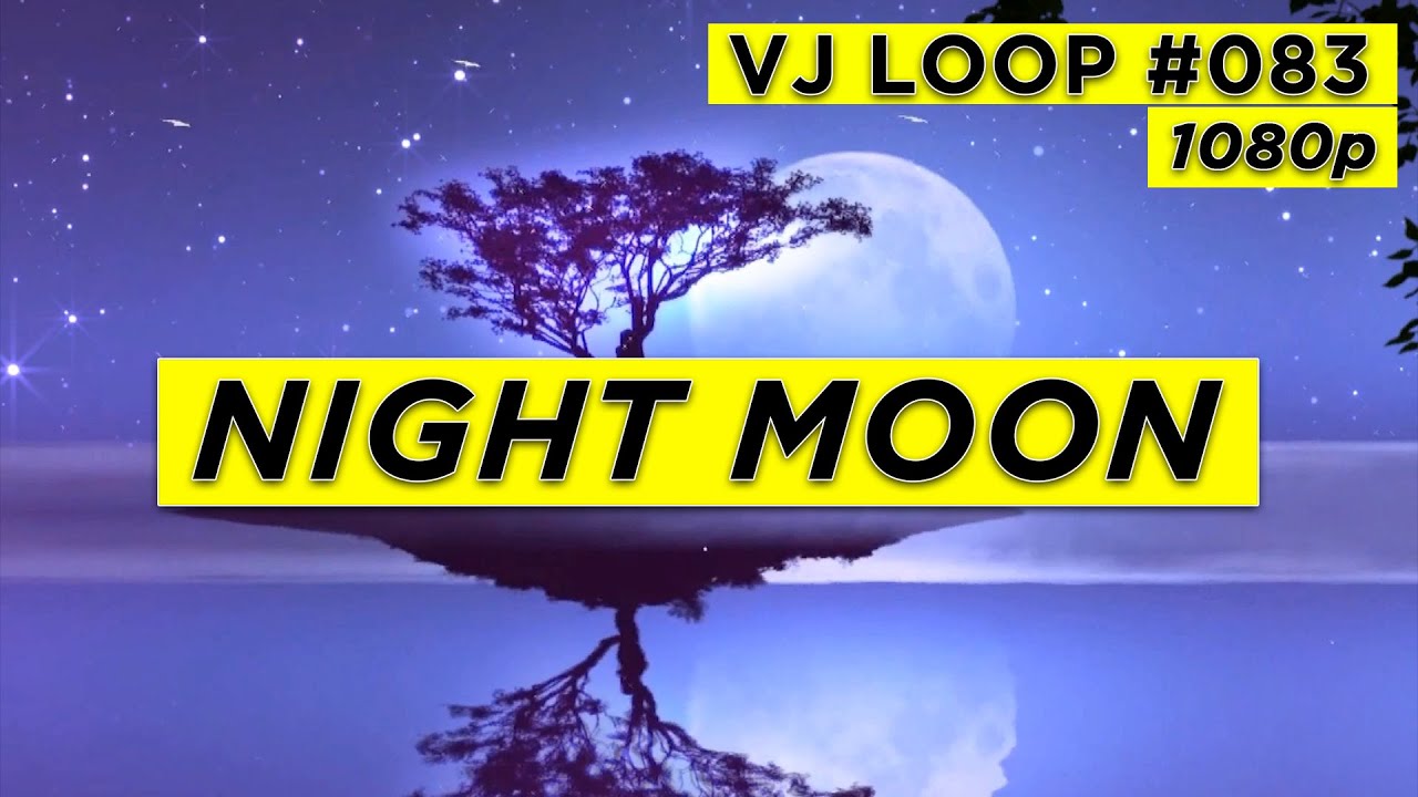 NIGHT MOON 1080p FREE VJ LOOP - YouTube