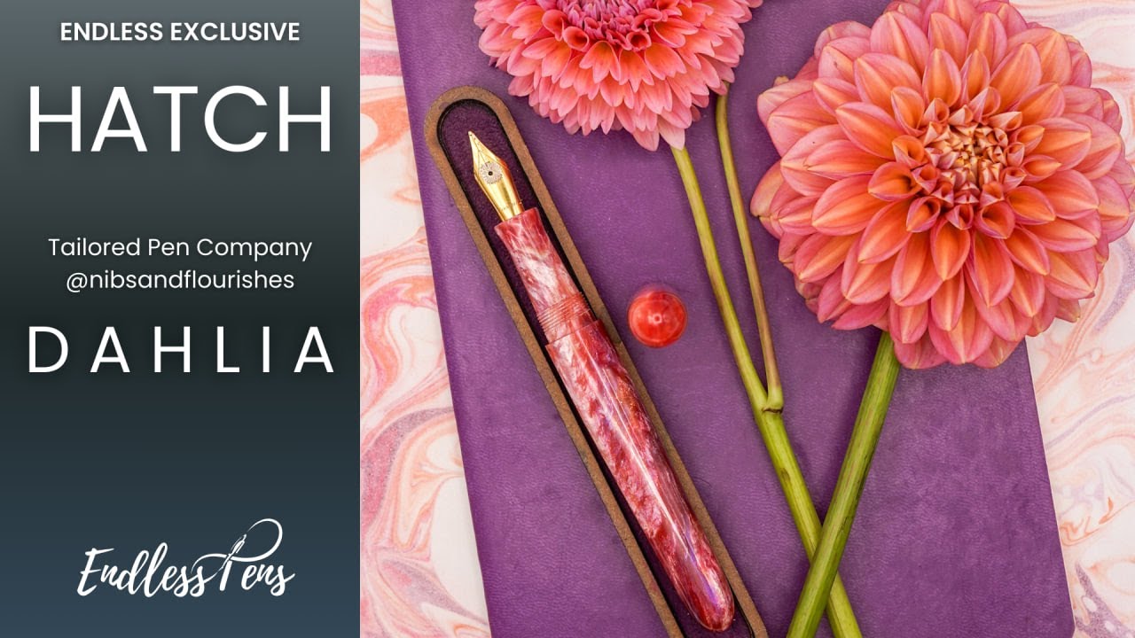 Tailored Pen Company × @nibsandfourishes "Dahlia" Fountain Pen | HATCH ...