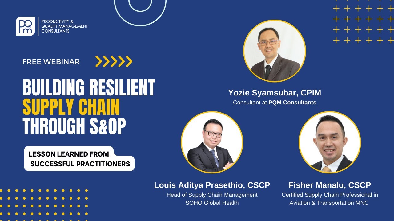 [Webinar] Building Resilient Supply Chain Through S&OP: Lesson Learned from Successful ...