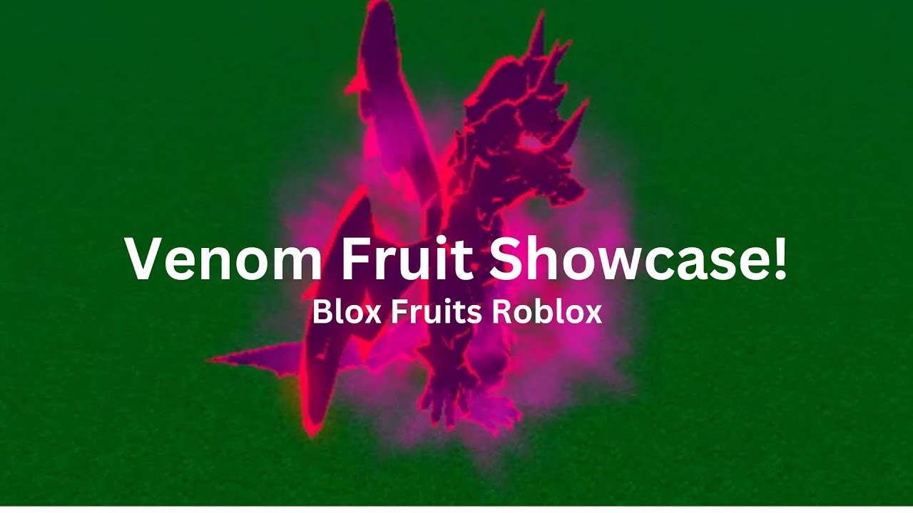 Venom Fruit Showcase in Blox Fruits Roblox - YouTube