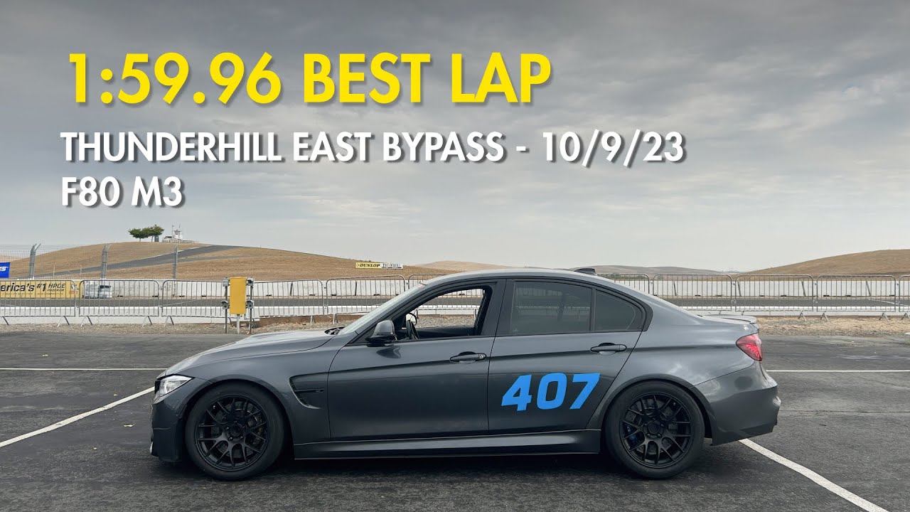1:59.96 Best Lap - Thunderhill East Bypass - BMW F80 M3 - YouTube