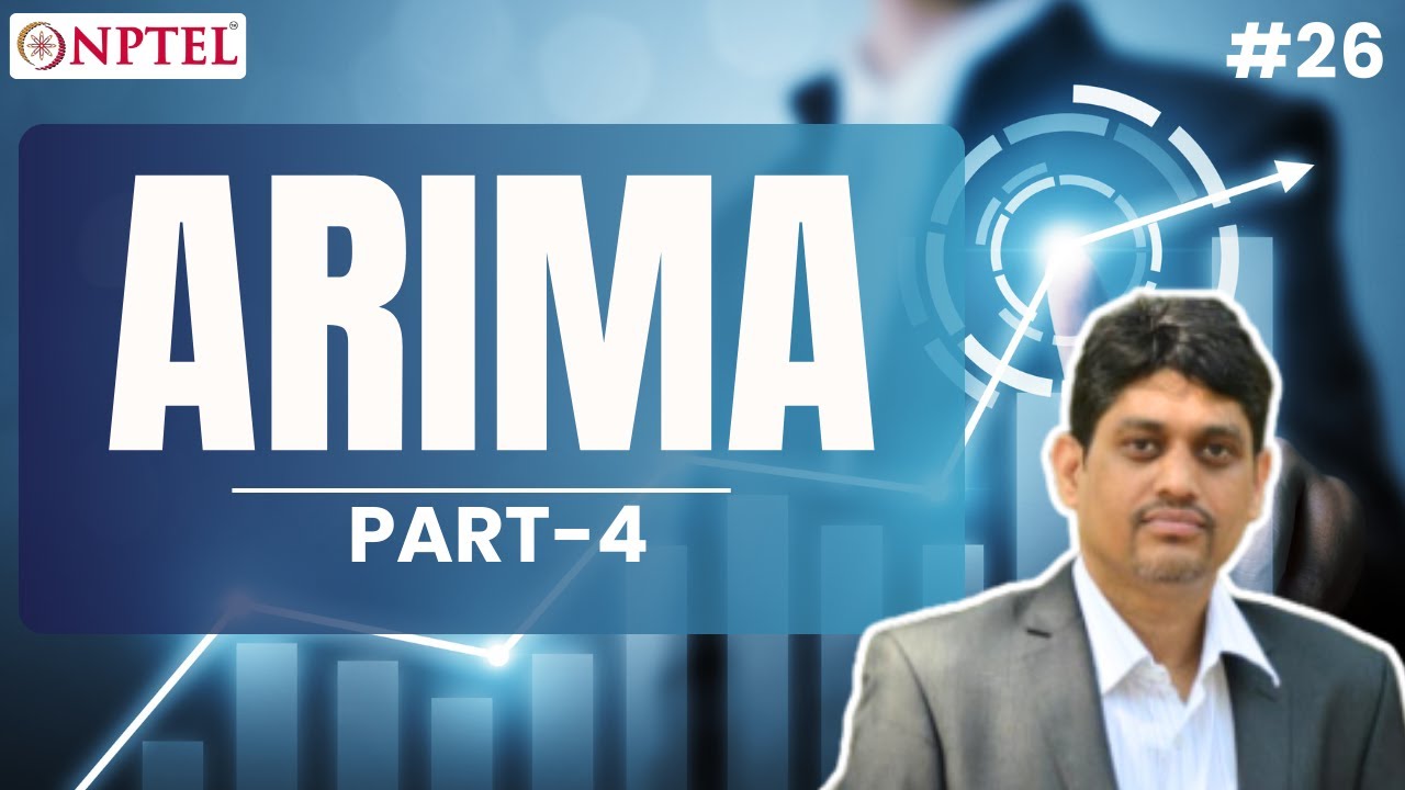 #26 Lecture 14D | Auto Regressive Integrated Moving Average (ARIMA ...